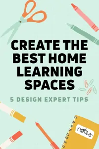 5 Tips to Create the Best Home Learning Spaces